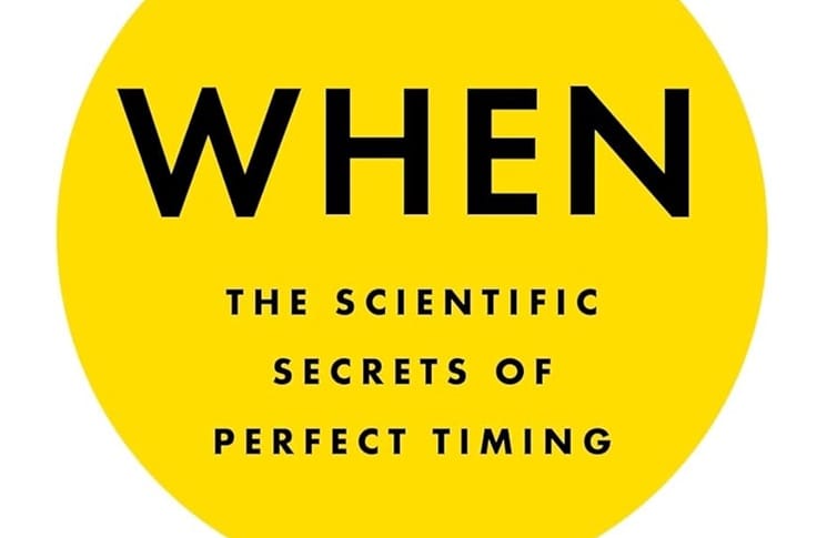 When: The Scientific Secrets of Perfect Timing [Book Review] | Parents ...